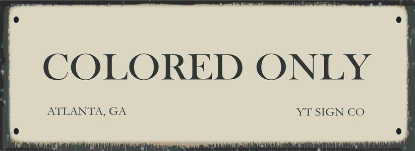 COLORED ONLY * COLORED ONLY SIGNS * Dobson Products | Segregation Sign ...