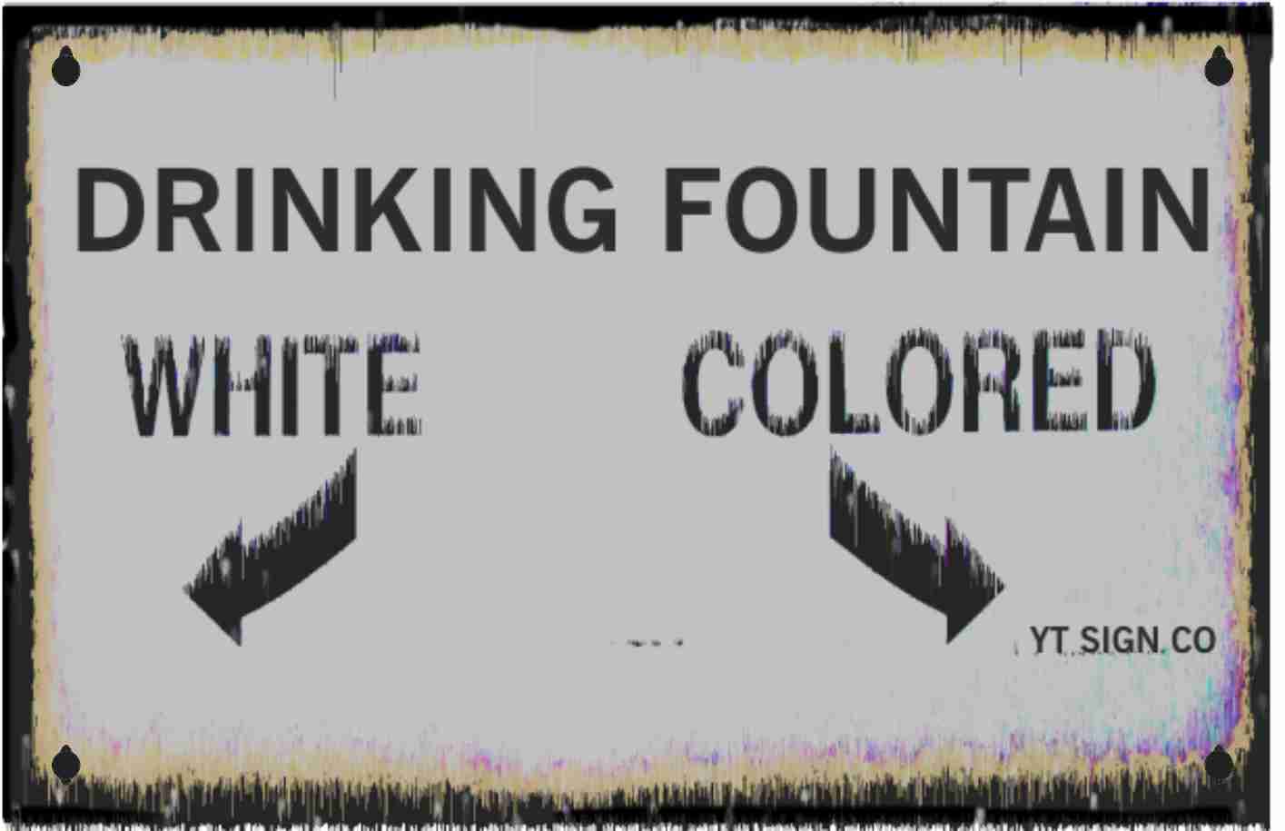 Drinking Fountain | Dobson Products | Segregation Sign | Jim Crow Sign