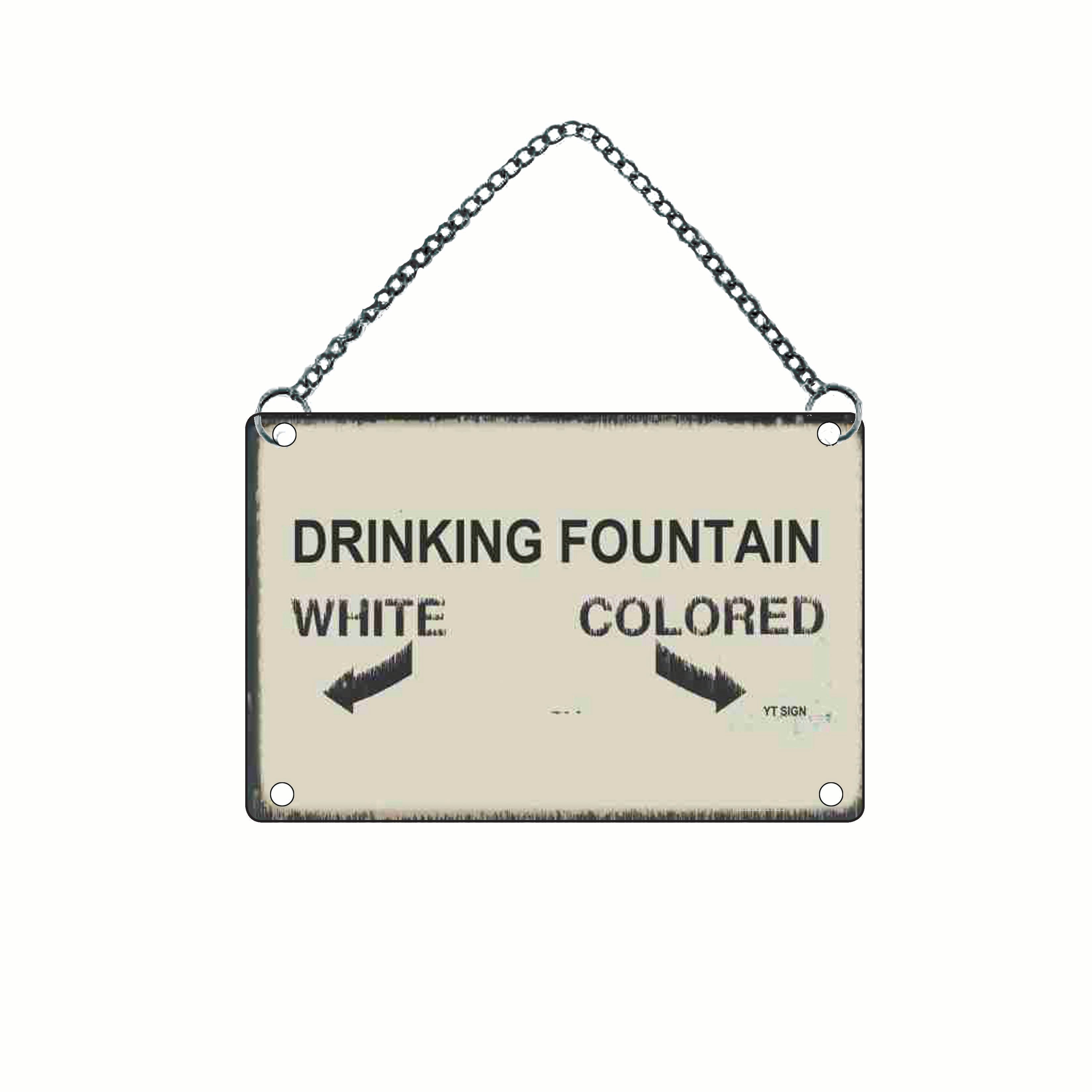 Drinking Fountain | Dobson Products | Segregation Sign | Jim Crow Sign