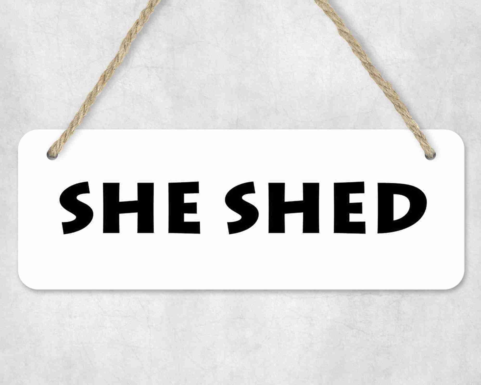 She Shed | Sista Shed | Interior Signs | DobsonProducts.com
