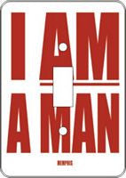 I AM A MAN | Wall Plates & Covers | DobsonProducts.com